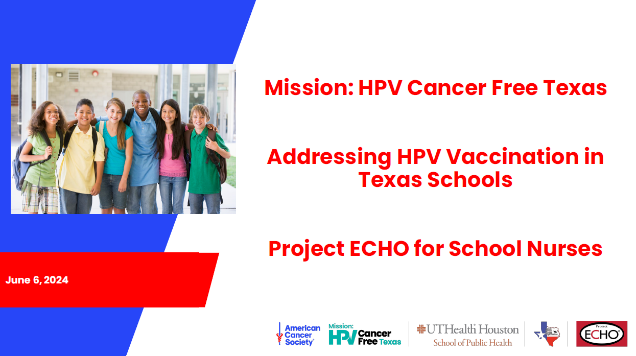 Mission HPV Cancer Free Texas ECHO – School Nurse -6-6-24 - Slides ...