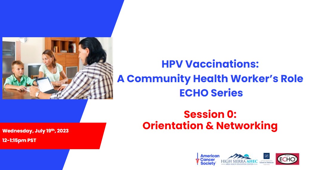 HPV Vaccinations A Community Health Worker’s Role ECHO - 7-19-23 ...