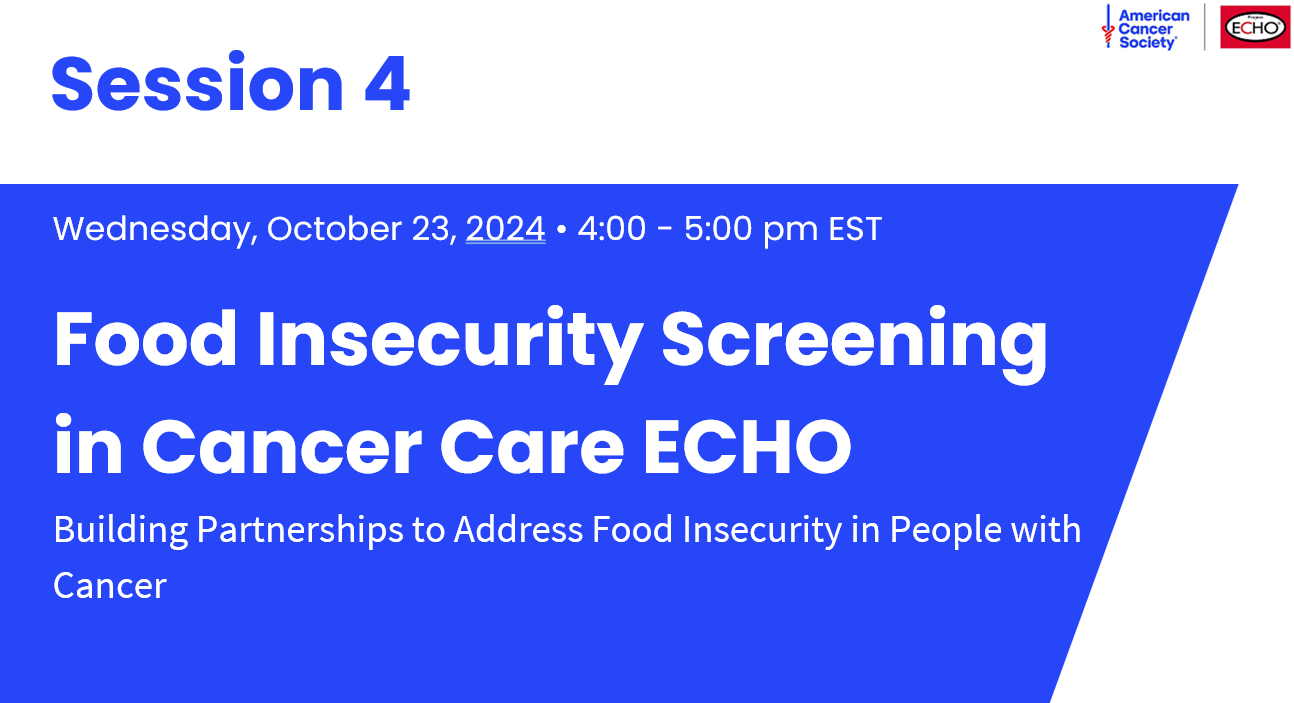 Food Insecurity Screening in Cancer Care ECHO - 10-23-24 - American ...
