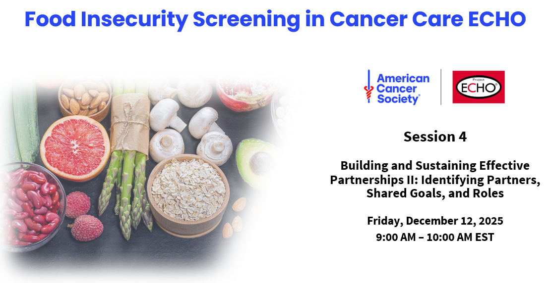 Food Insecurity Screening in Cancer Care ECHO Cohort 2 - 12-12-25 ...